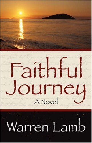 Faithful Journey: Lamb, Warren: 9781414108223: Amazon.com: Books