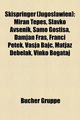 Skispringer (Jugoslawien): Miran Tepe, Slavko Avsenik, Samo Gosti A ...