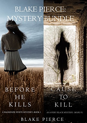 Blake Pierce: Mystery Bundle (Before He Kills and Cause to Kill) eBook ...