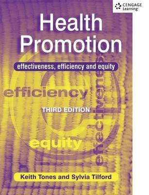 Health Promotion: Effectiveness, Efficiency and Equity: Tones, Keith ...