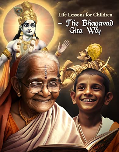 Amazon.com: Life Lessons for Children – The Bhagavad Gita Way: A Storybook Guide to Navigating ...