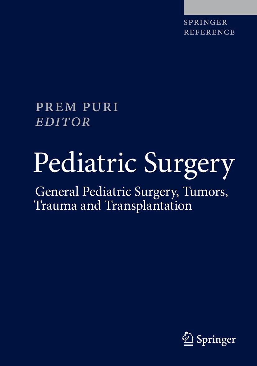 Pediatric Surgery: General Pediatric Surgery, Tumors, Trauma and ...