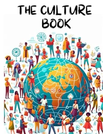 The Culture Book: A Comprehensive Look At World Culture For The ...