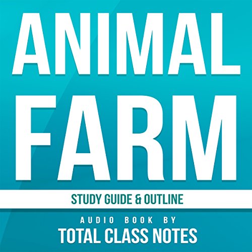 Animal Farm: Study Guide (Audio Download): Total Class Notes, Rebecca ...