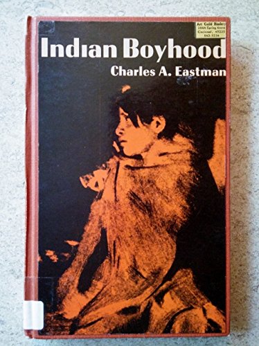 Indian Boyhood: Eastman, Charles A.: Amazon.com: Books