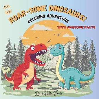 Roar-some Dinosaurs!: Coloring Book With Awesome Facts | Amazon.com.br