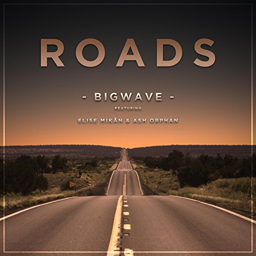 Play Roads (feat. Elise Mikän & Ash Orphan) by BigWave on Amazon Music