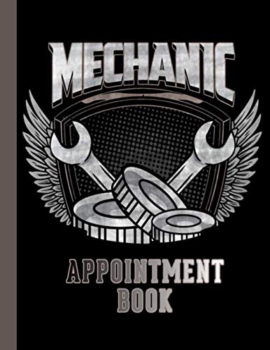 Mechanic Appointment Book: Daily Planner Organizer & Scheduler for ...