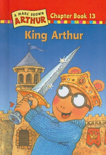 King Arthur (Marc Brown Arthur Chapter Books (Pb)): Stephen Krensky ...