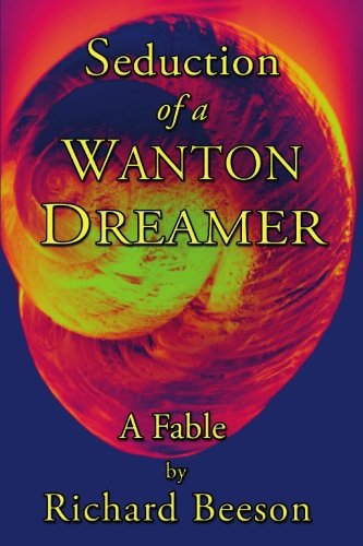 Amazon.com: Seduction of a Wanton Dreamer: A Fable: 9781439202715 ...