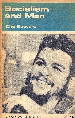 Socialism and man, (A Young socialist pamphlet): Guevara, Ernesto ...