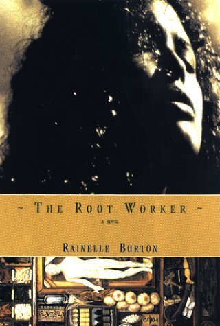The Root Worker: Burton, Rainelle: 9781585671403: Amazon.com: Books