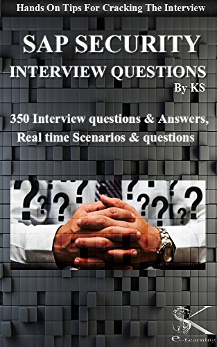 SAP SECURITY INTERVIEW QUESTIONS: Hands On Tips For Cracking The ...