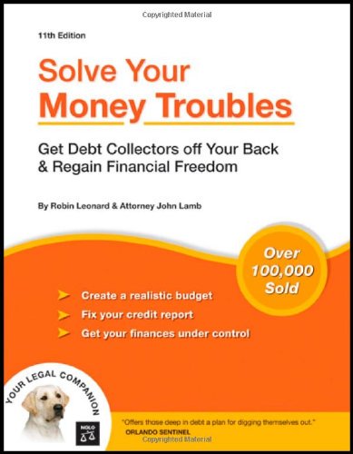 Solve Your Money Troubles: Get Debt Collectors Off Your Back & Regain ...