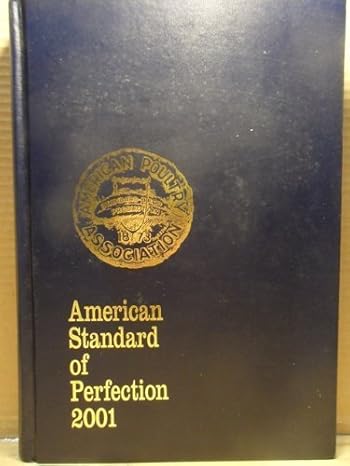 The American Standard of Perfection 2001 (American Poultry Association ...
