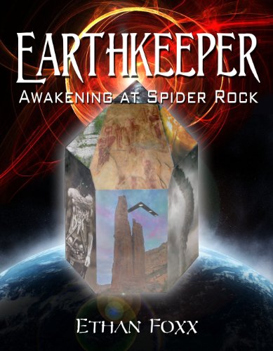 Earthkeeper: Awakening at Spider Rock (The Earthkeeper Chronicles Book ...