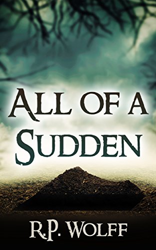 Amazon.com: All of a Sudden eBook : Wolff, R.P.: Books