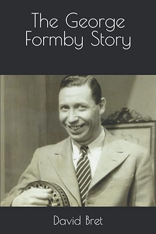 The George Formby Story: Bret, David: 9798445550785: Amazon.com: Books