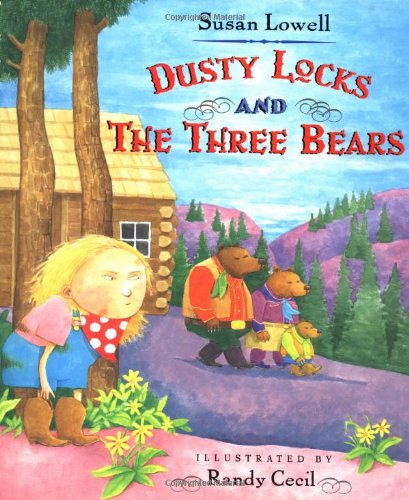 Dusty Locks and the Three Bears: Lowell, Susan, Cecil, Randy ...