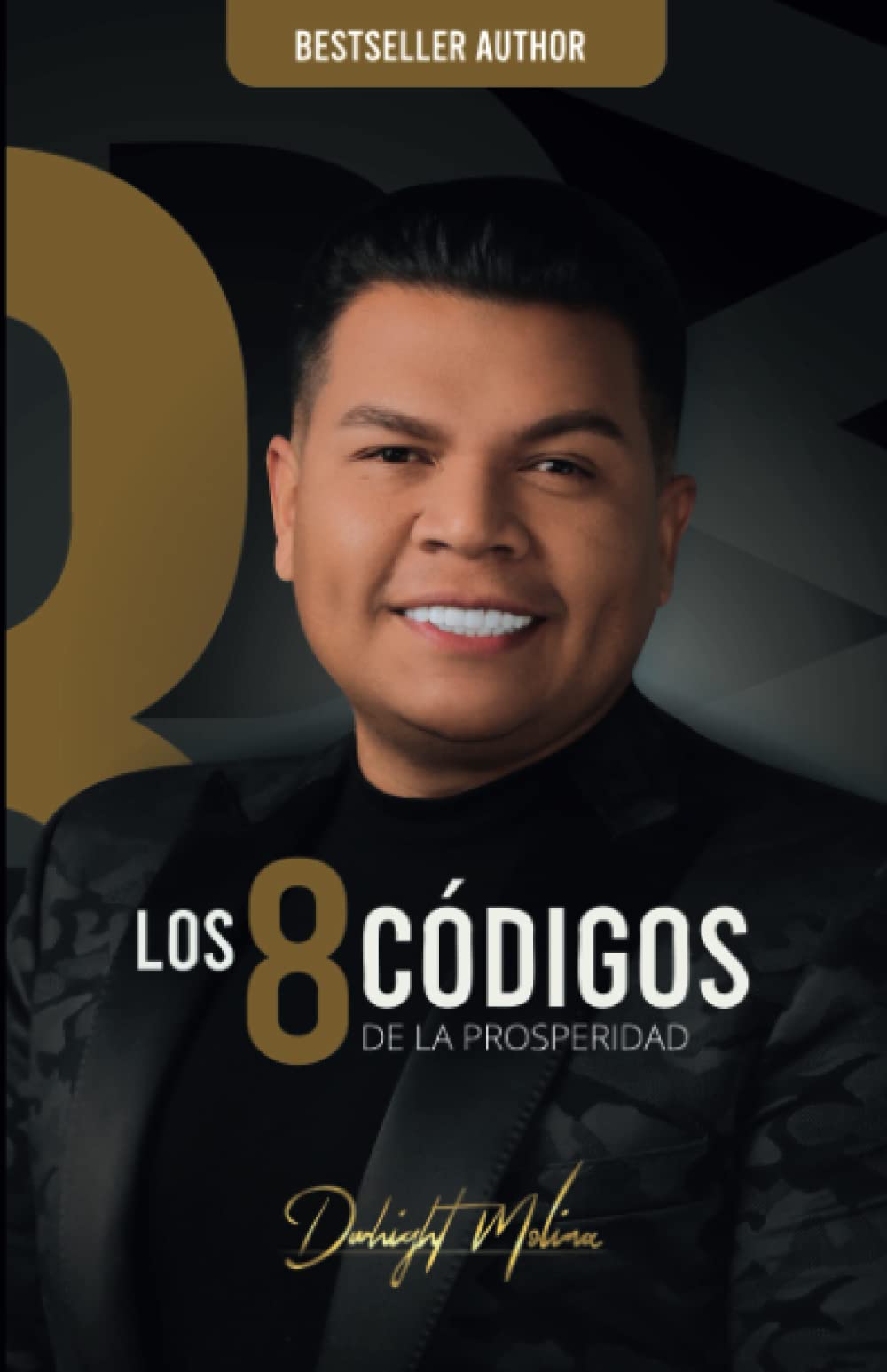 Los 8 Códigos de la prosperidad : Molina, Dwhight: Amazon.es: Libros