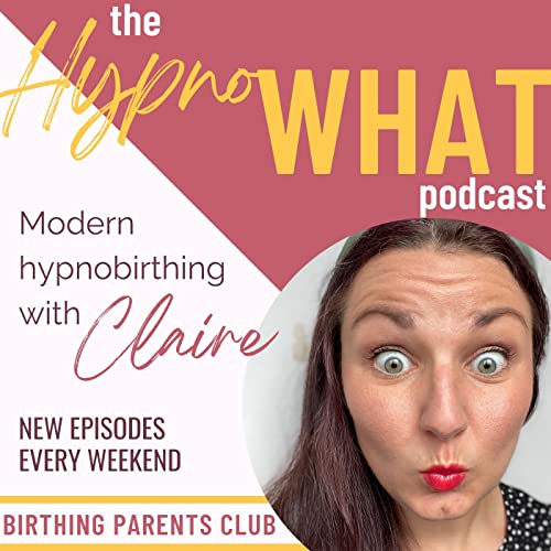 Amazon.com: Hypno-WHAT?! Modern Hypnobirthing with Claire. : Claire Smith - Doula ...
