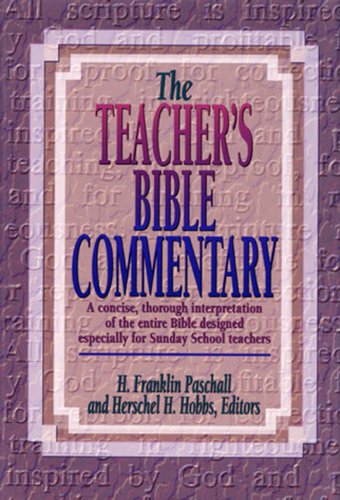 The Teacher's Bible Commentary: A concise, thorough interpretation of ...