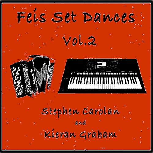 Play Feis Set Dances, Vol. 2 by Stephen Carolan & Kieran Graham on ...