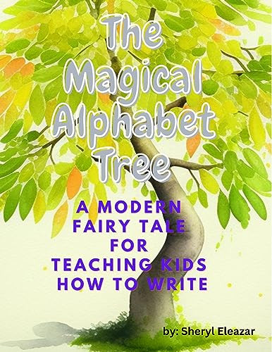 Amazon.com: The Magical Alphabet Tree: Modern Fairy Tale For Teaching Kids How To Write eBook ...