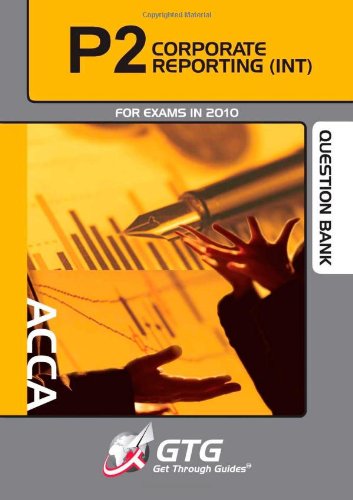 Question Bank (ACCA - P2 Corporate Reporting (INT)) : Get Through ...