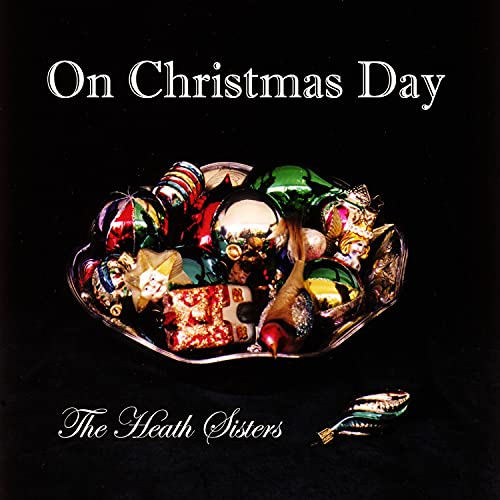 On Christmas Day de The Heath Sisters en Amazon Music Unlimited