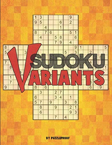 Sudoku Variants Puzzle Book: 200 Sudoku Puzzles, 8 Different Sudoku ...