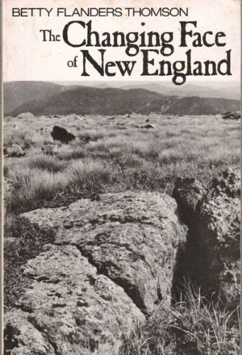 The Changing Face of New England: Thomson, Betty Flanders ...