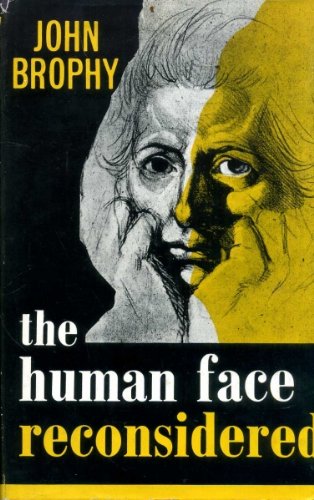 The Human Face Reconsidered: Brophy, John: Amazon.com: Books