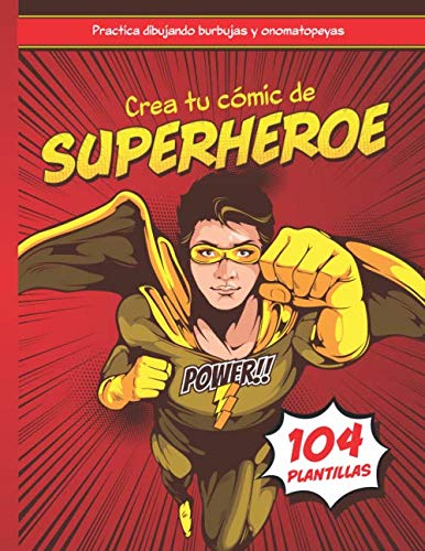 Crea tu cómic de superheroe: 104 plantillas en blanco para dibujar tu ...