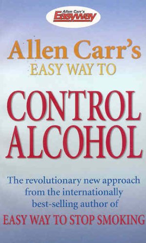 Allen Carrs Easy Way To Control Alcohol: Carr, Allen: 9781905555062 ...