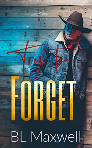 Try To Forget (Small Town City Series) - Kindle edition by Maxwell, BL ...