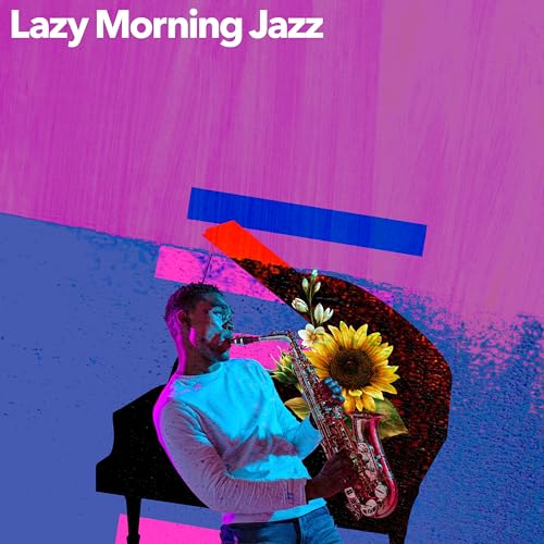 Play Lazy Morning Jazz by Mellow Jazz Instrumental on Amazon Music