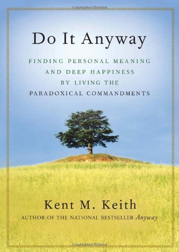 Do Good Anyway: Anyway the Paradoxical Commandments