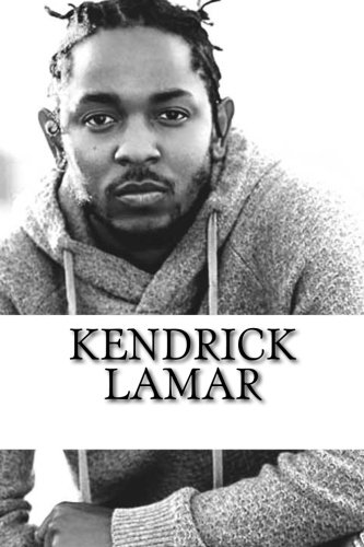 Buy Kendrick Lamar: A Biography Book Online at Low Prices in India ...