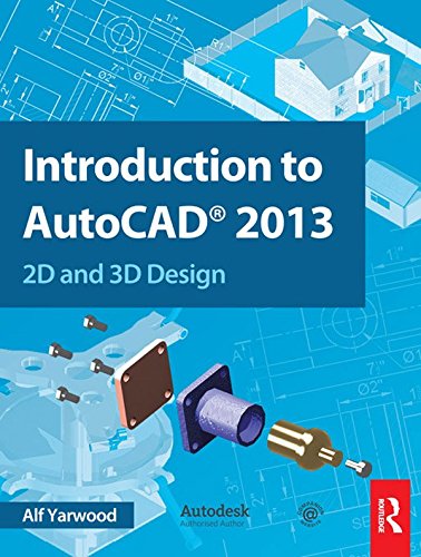 Introduction to AutoCAD 2013: 2D and 3D Design, Yarwood, Alf, eBook - Amazon.com