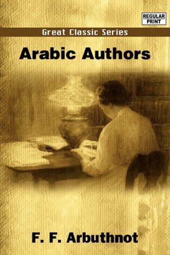 Arabic Authors: Arbuthnot, F. F.: 9788132032151: Amazon.com: Books