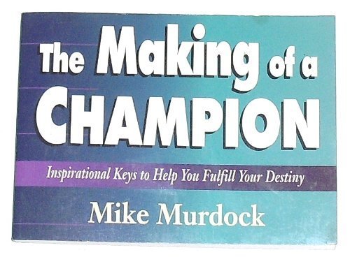 Amazon.com: The Making of a Champion: Inspirational Keys to Help You ...