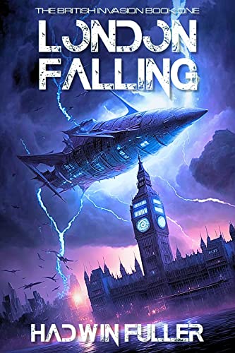 London Falling (The British Invasion Book 1) eBook : Fuller, Hadwin ...