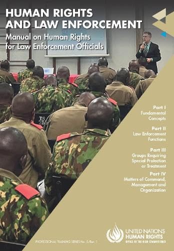 Manual on Human Rights for Law Enforcement Officials by United Nations ...