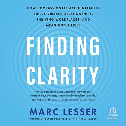 Finding Clarity: How Compassionate Accountability Builds Vibrant ...