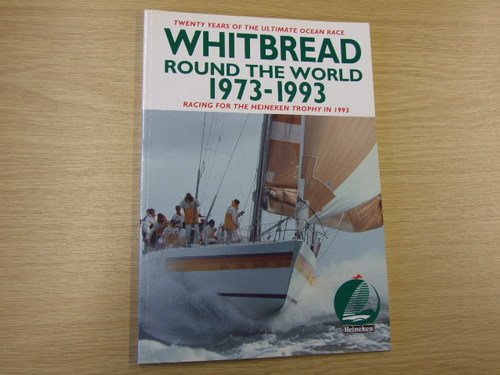 Whitbread Round the World, 1973 - 1993: Twenty Years of the Ultimate ...