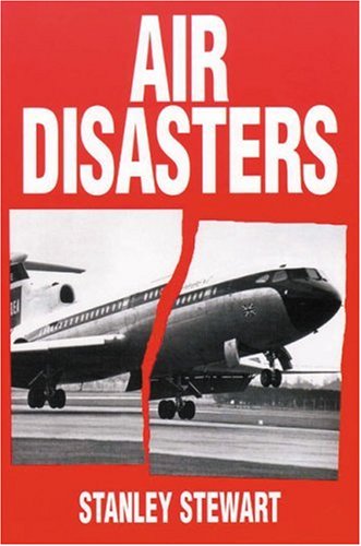 Air Disasters: Amazon.co.uk: Stewart, Stanley: 9780711028593: Books