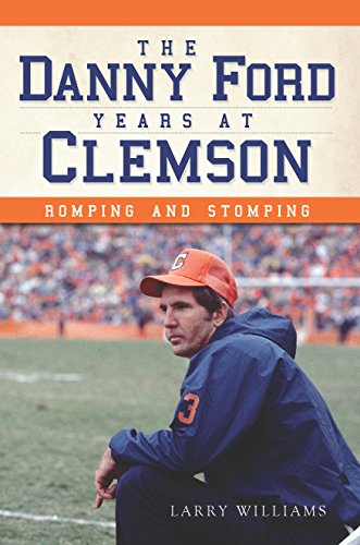 Amazon.com: The Danny Ford Years at Clemson: Romping and Stomping ...