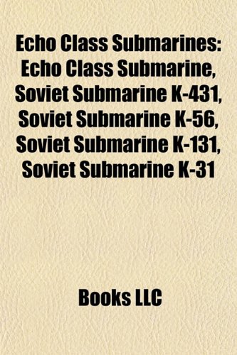 Echo Class Submarines Echo Class Submari : LLC, Books: Amazon.in: Books