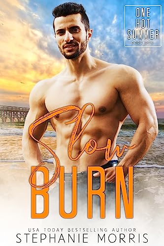 Slow Burn (One Hot Summer Book 1) eBook : Morris, Stephanie: Amazon.ca ...